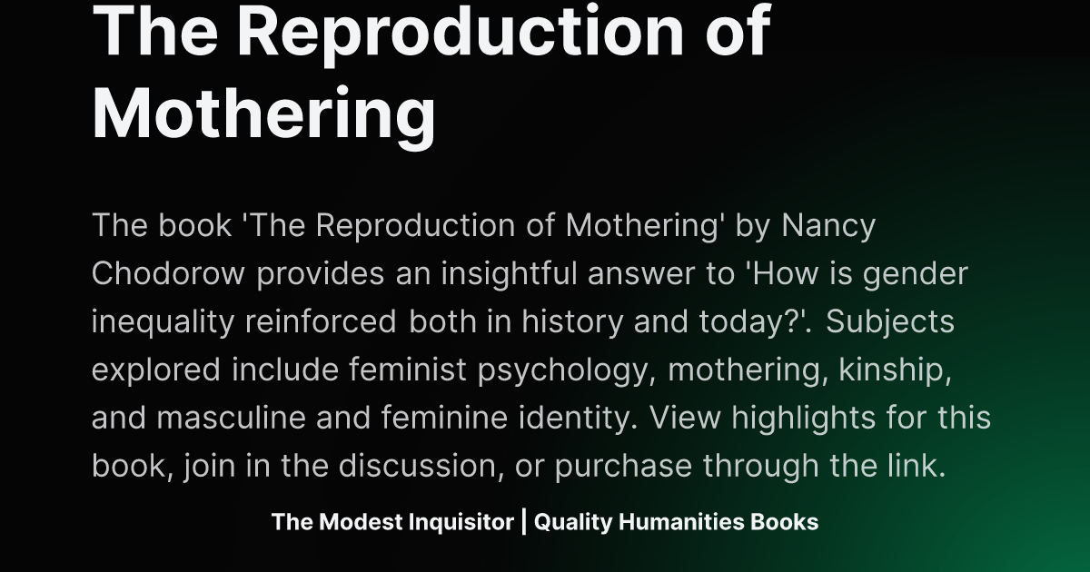 The Reproduction of Mothering | The Modest Inquisitor | Quality ...